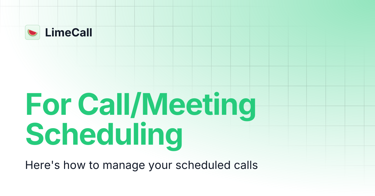 For Call/Meeting Scheduling | LimeCall