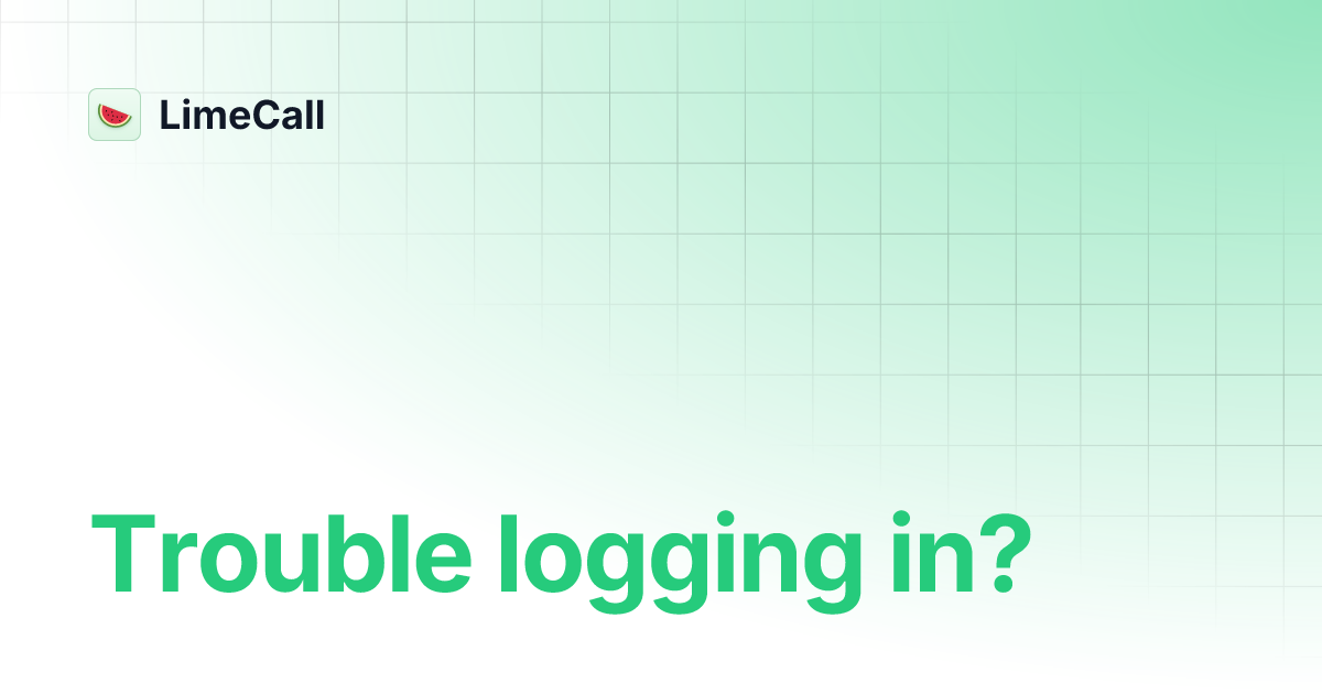 Trouble logging in? | LimeCall